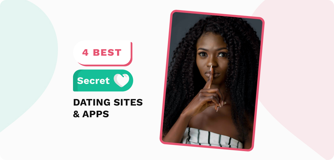 Top 4 Secret Dating Apps & Sites (2023)